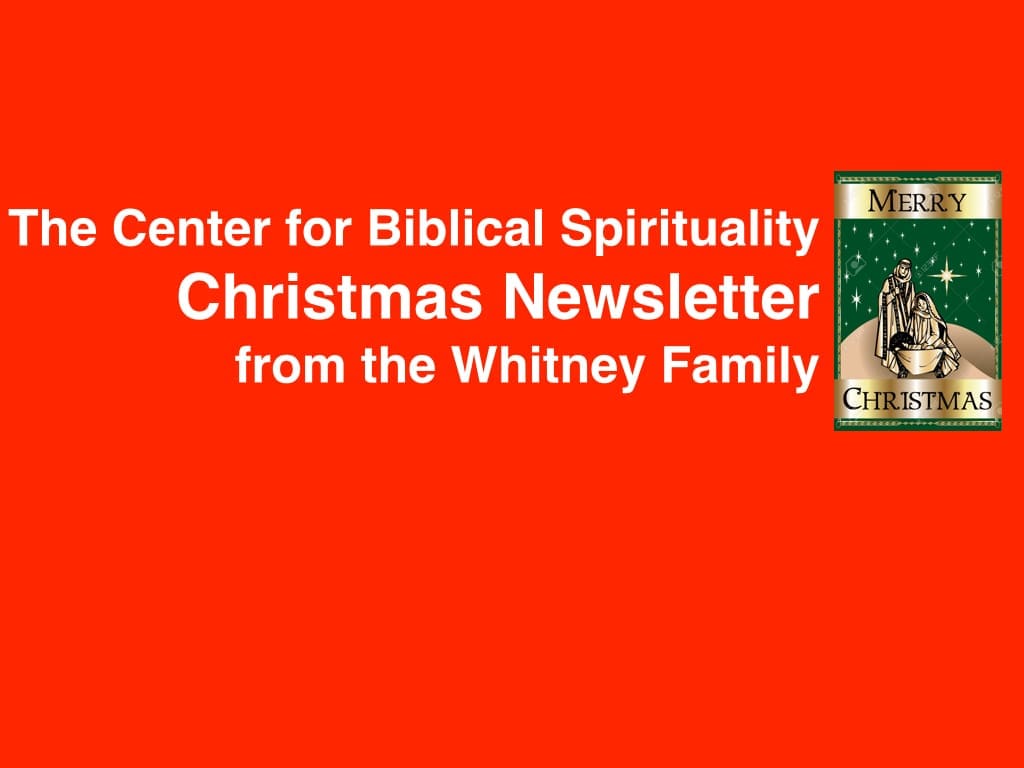 Christmas Newsletter 2014 - Center for Biblical Spirituality